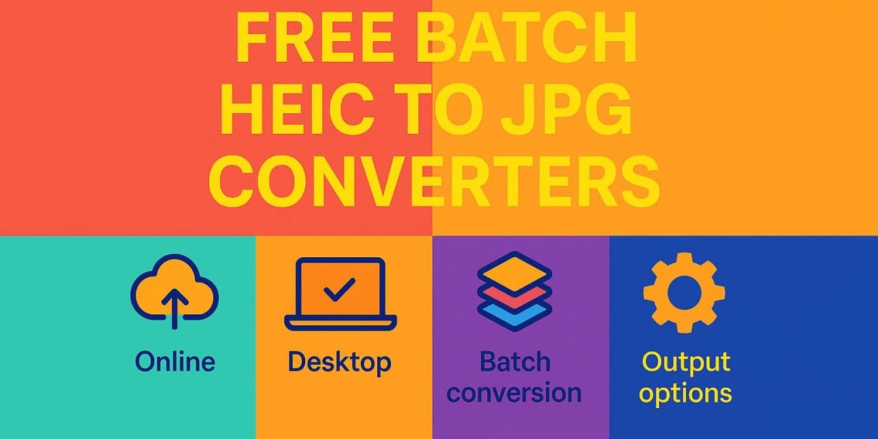 Best Free Batch HEIC to JPG Converters in 2025 - EngineerHow – IT ...